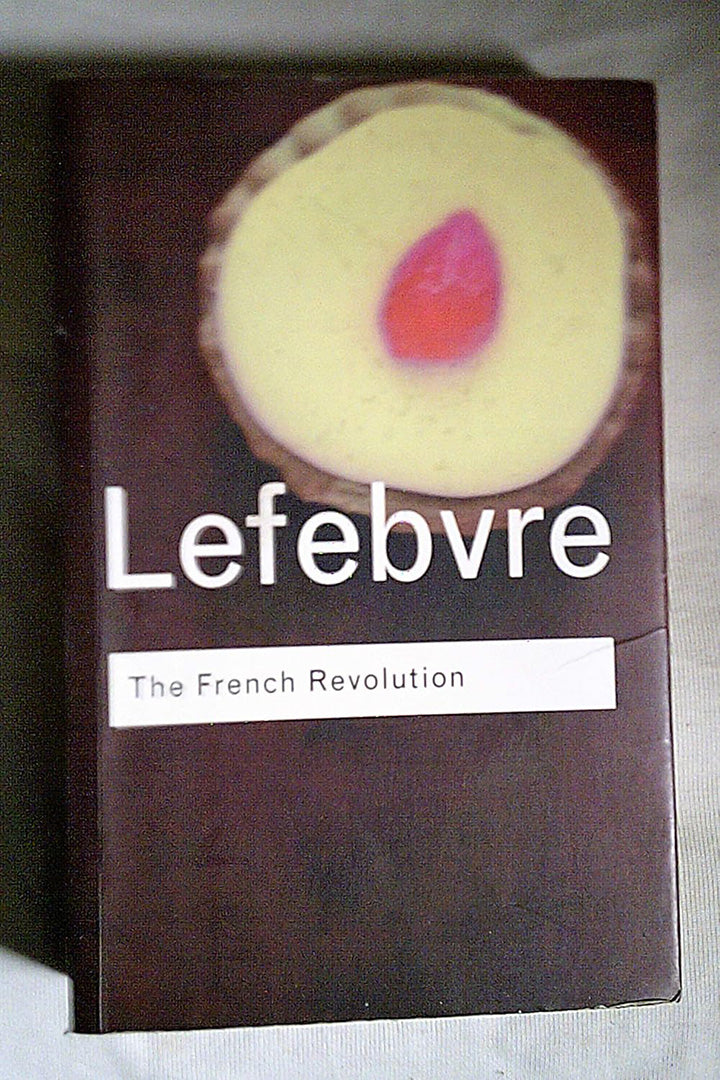 The French Revolution: From its Origins to 1793 by Georges Lefebvre ...