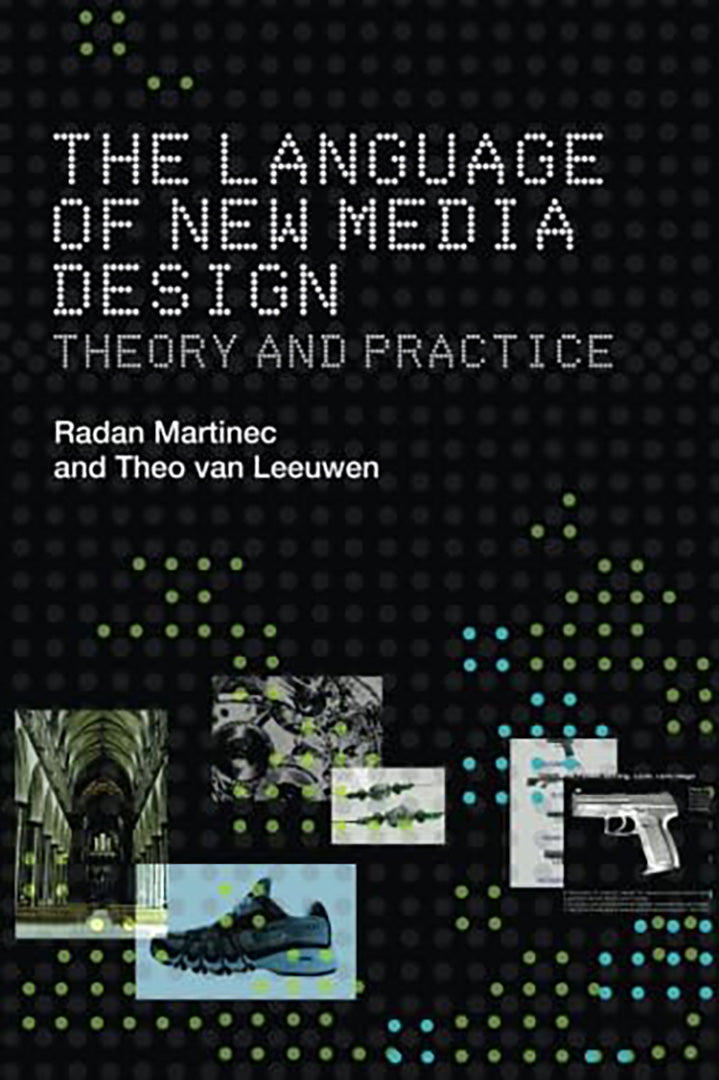 The Language Of New Media Design by Radan Martinec, Theo van Leeuwen ...