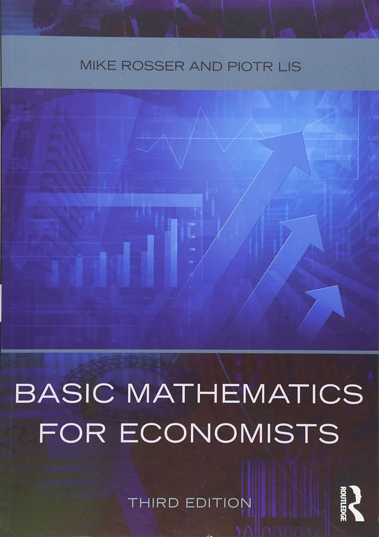 Basic Mathematics For Economists by Mike Rosser, Piotr Lis — Atlantic ...