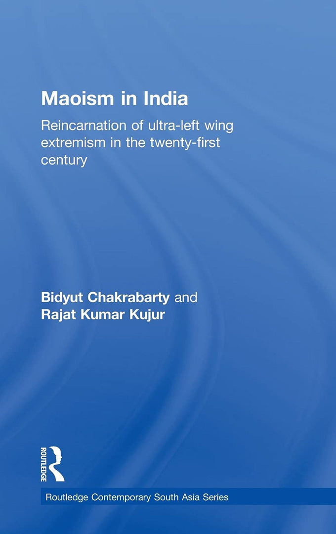 Maoism In India: Reincarnation of Ultra-Left Wing Extremism in the ...
