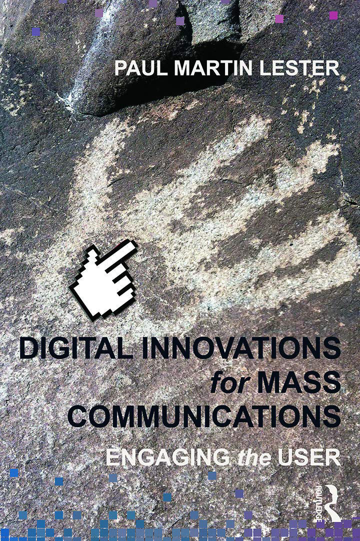 Digital Innovations For Mass Communications: Engaging the User by Paul ...