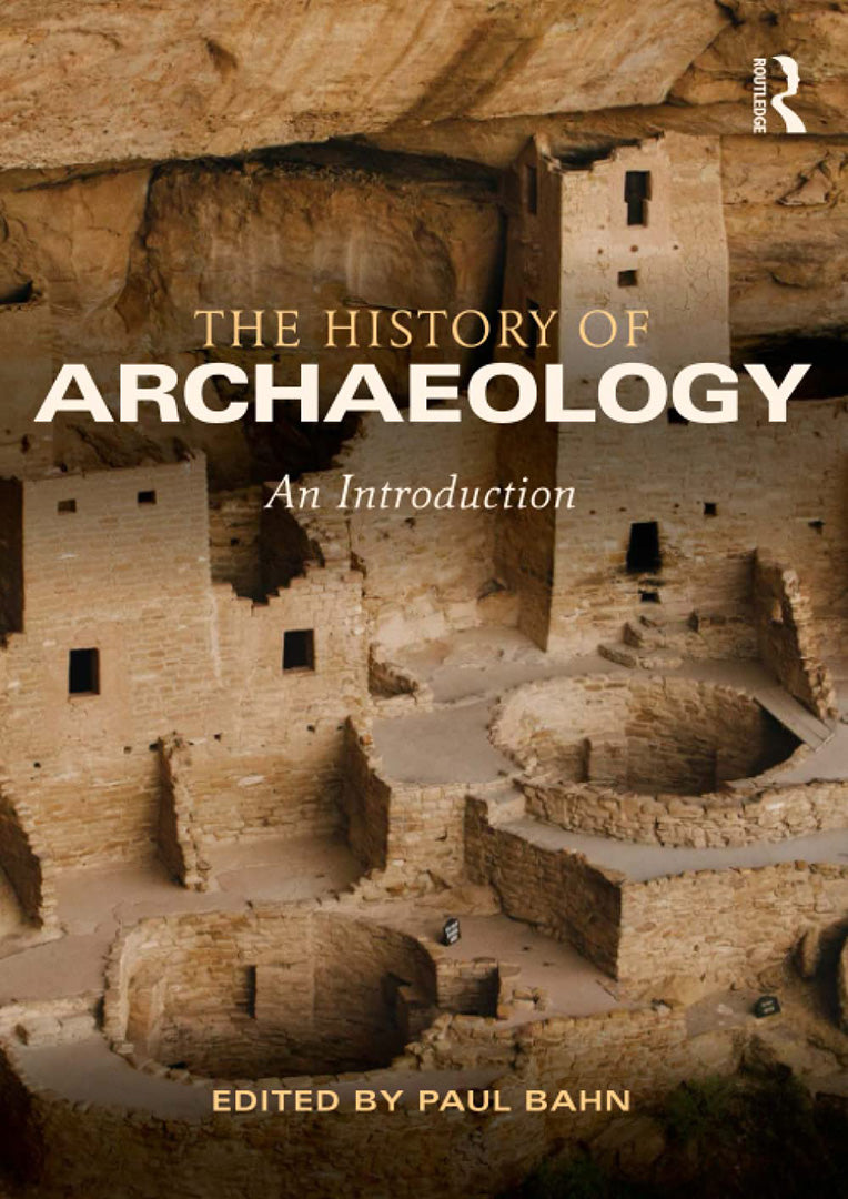The History Of Archaeology: An Introduction by Paul Bahn — Atlantic ...