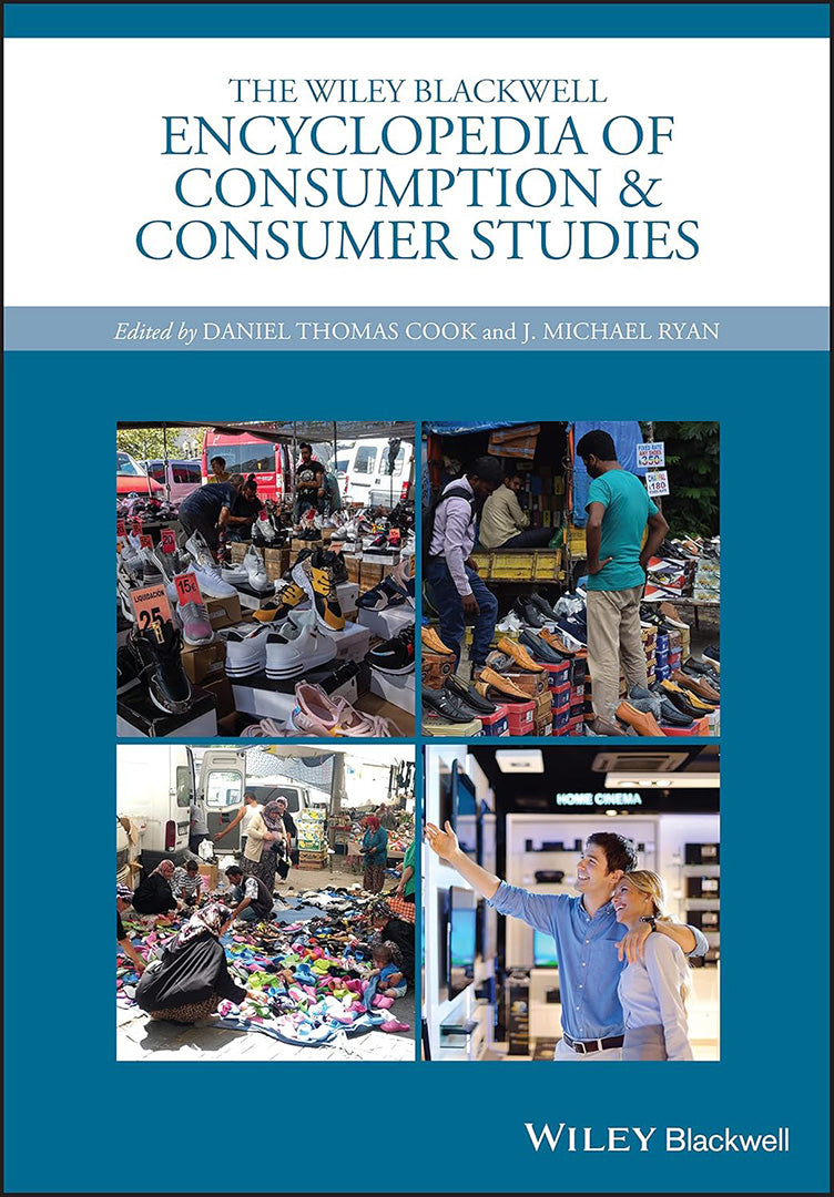 The Wiley Blackwell Encyclopedia Of Consumption And Consumer Studies ...