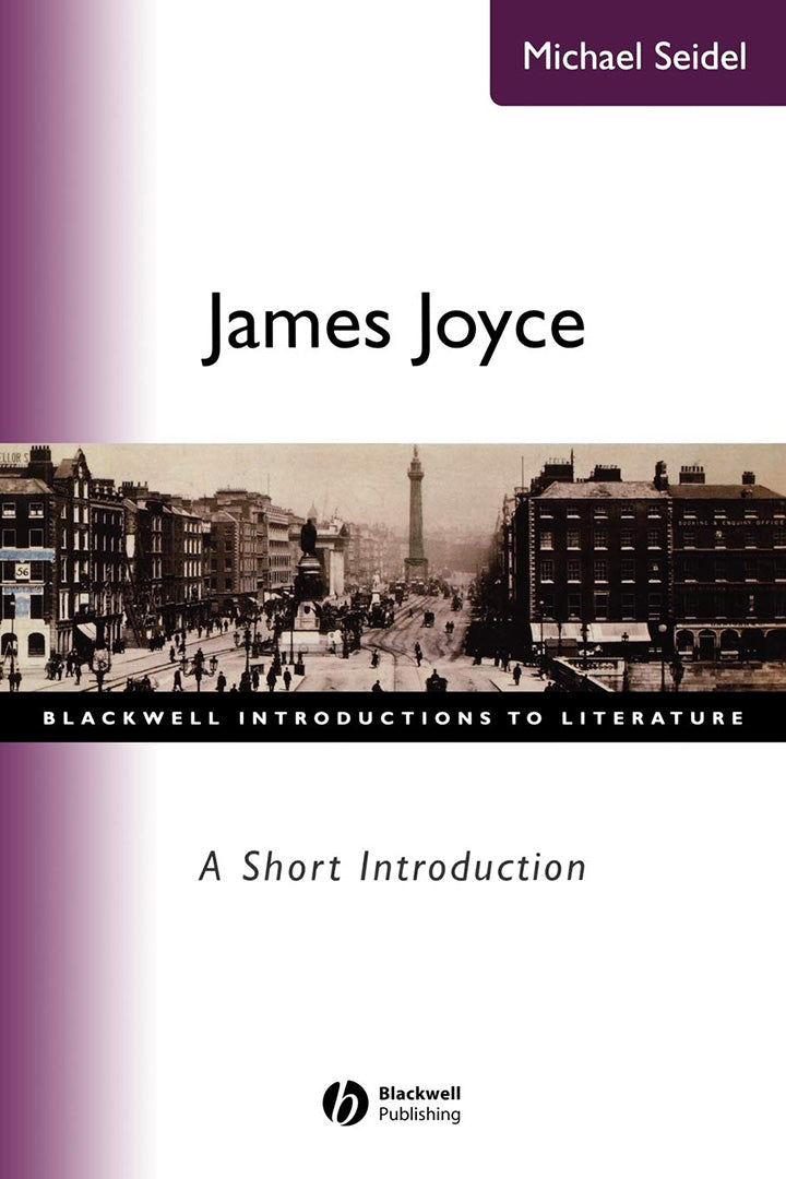 James Joyce: A Short Introduction by Michael Seidel — Atlantic ...