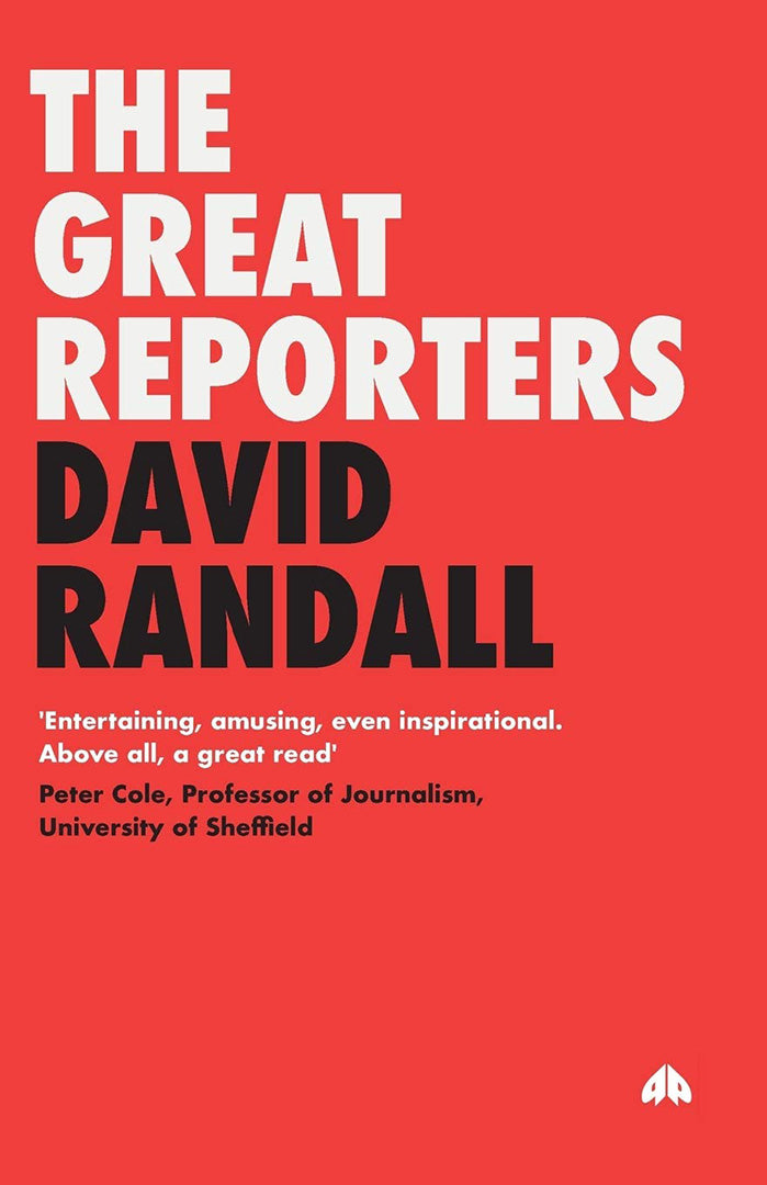 The Great Reporters by David Randall — Atlantic Publishing Group