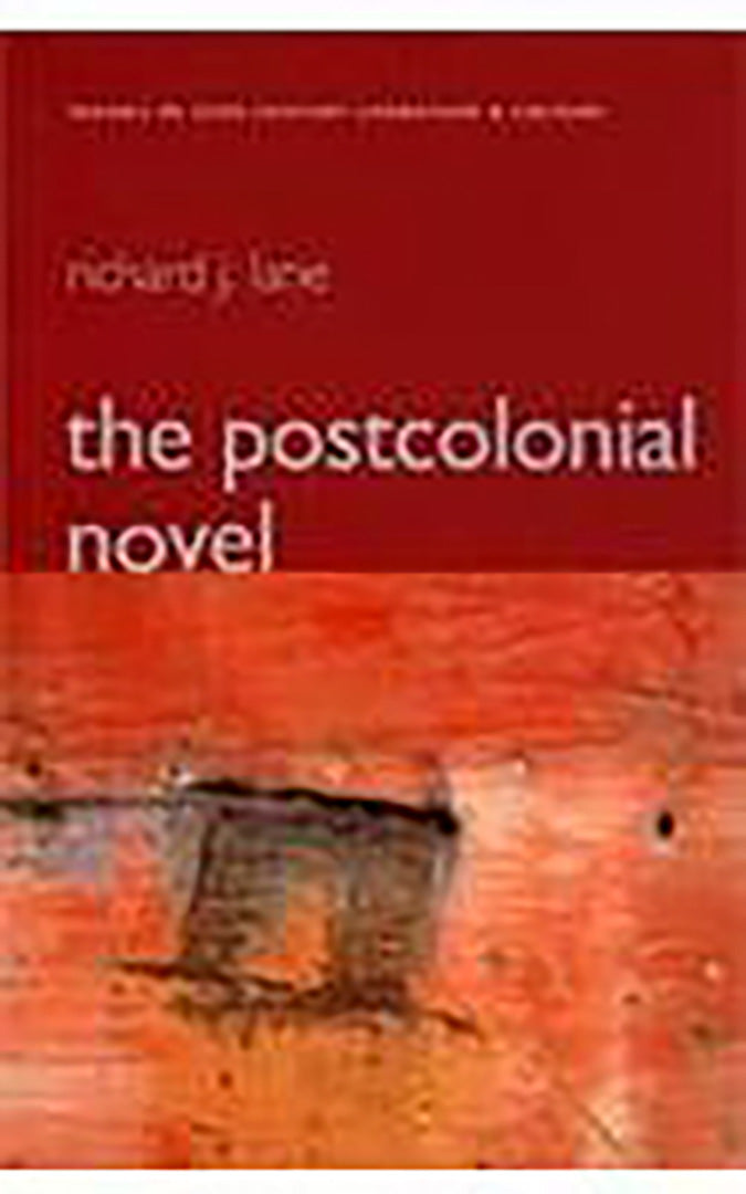 The Postcolonial Novel by Richard J. Lane — Atlantic Publishing Group