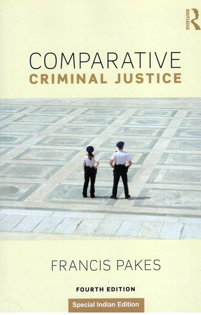 Comparative Criminal Justice by Francis Pakes — Atlantic Publishing Group