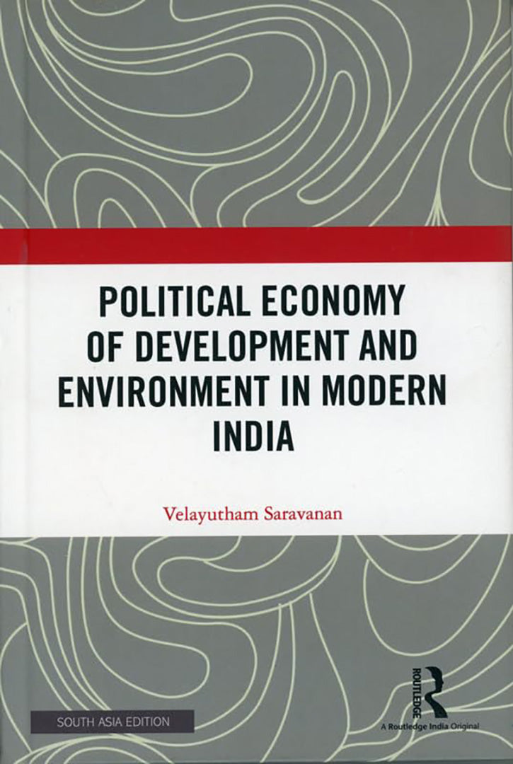 Political Economy of Development and Environment in Modern India by ...