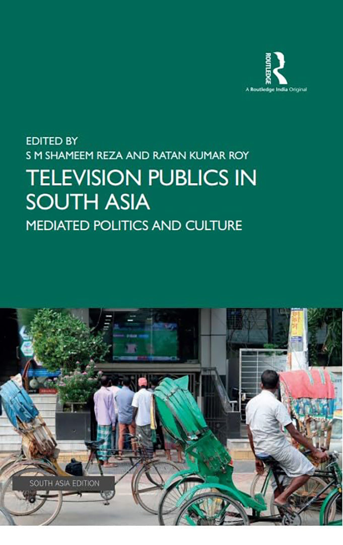 Televisions Publics in South Asia: Mediated Politics and Culture by S M Shameem Reza, Ratan ...