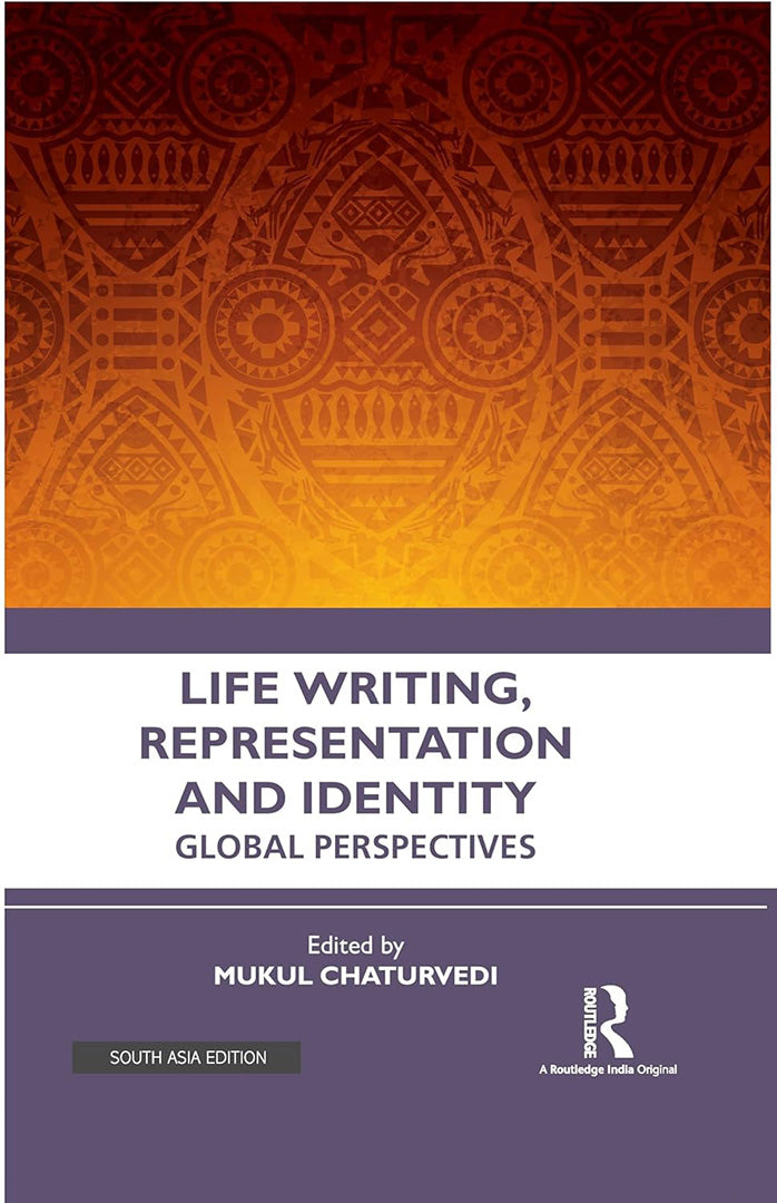 Life Writing Representation and Identity: Global Perspectives by Mukul ...