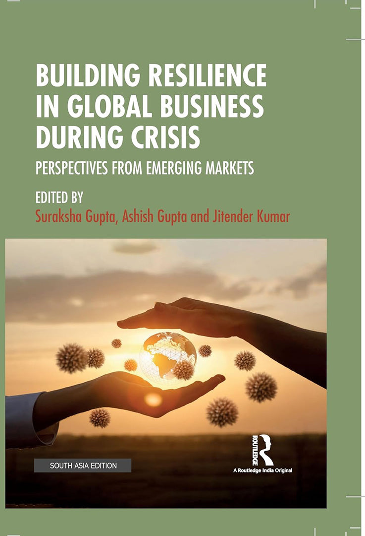 Building Resilience in Global Business During Crisis: Perspectives from ...