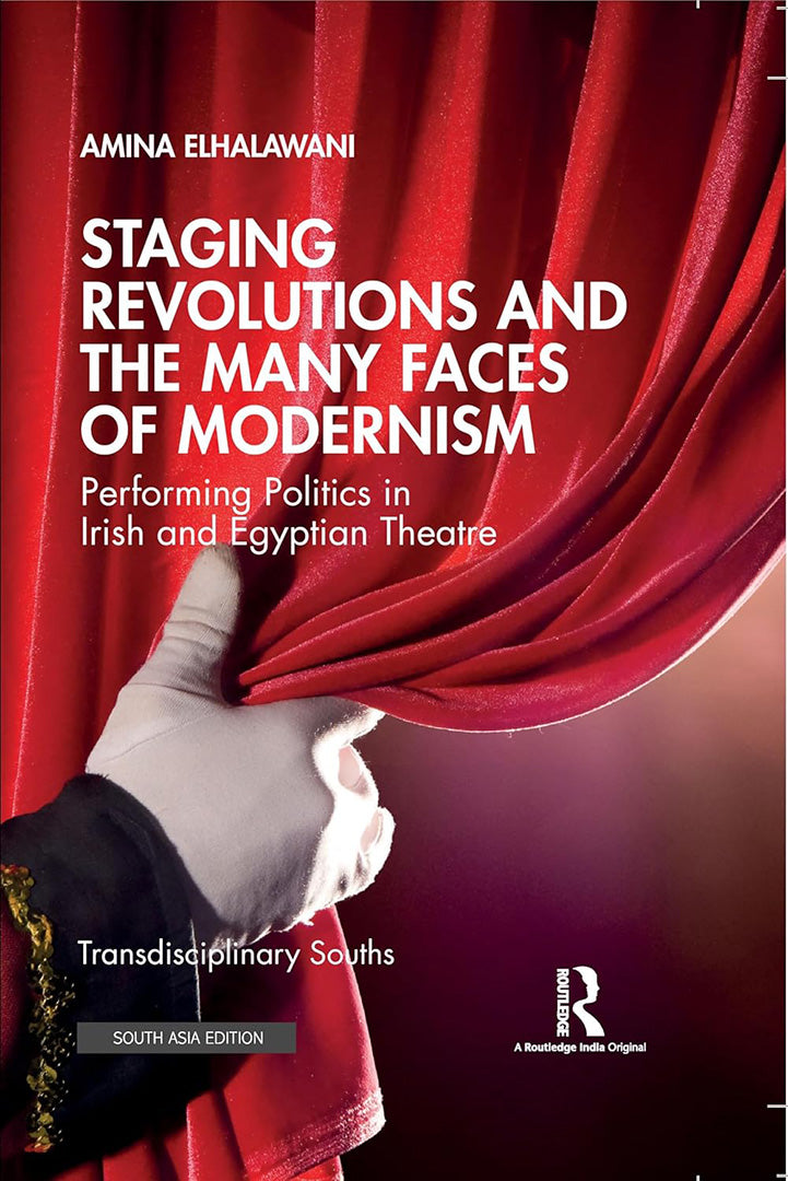 Staging Revolutions and the many Faces of Modernism: Performing ...