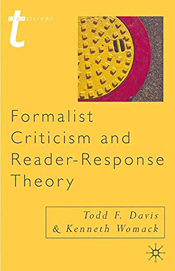 Formalist Criticism and Reader-Response Theory by Todd F Davis, Kenneth ...
