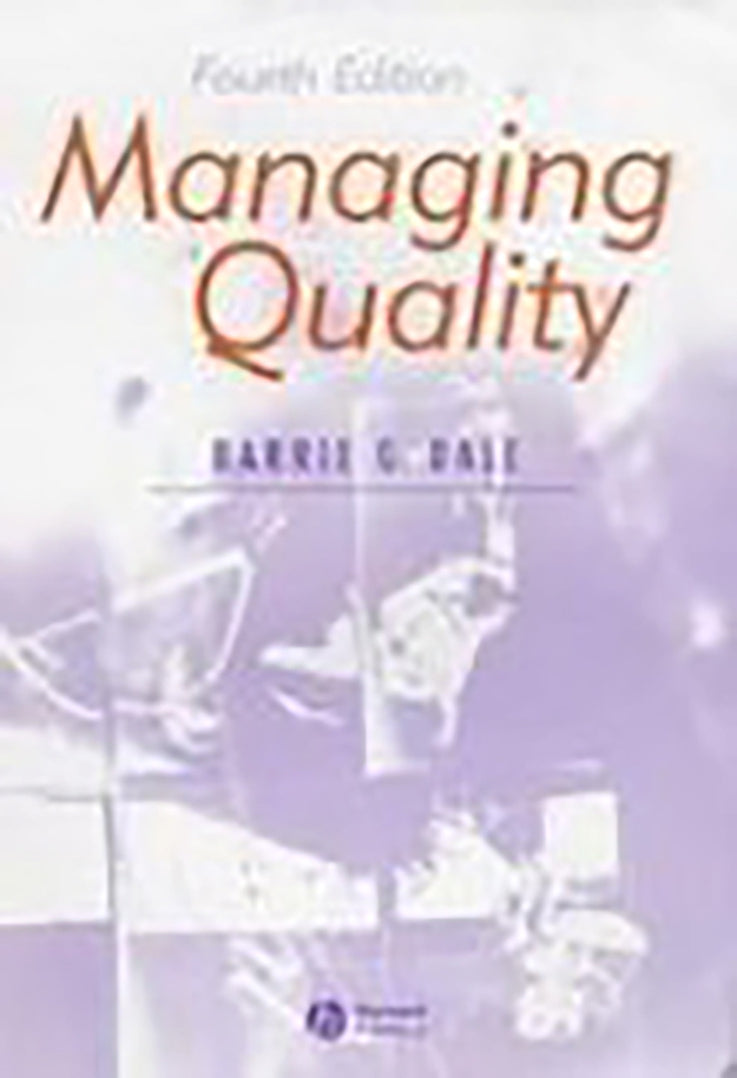Managing Quality by Barrie G. Dale — Atlantic Publishing Group