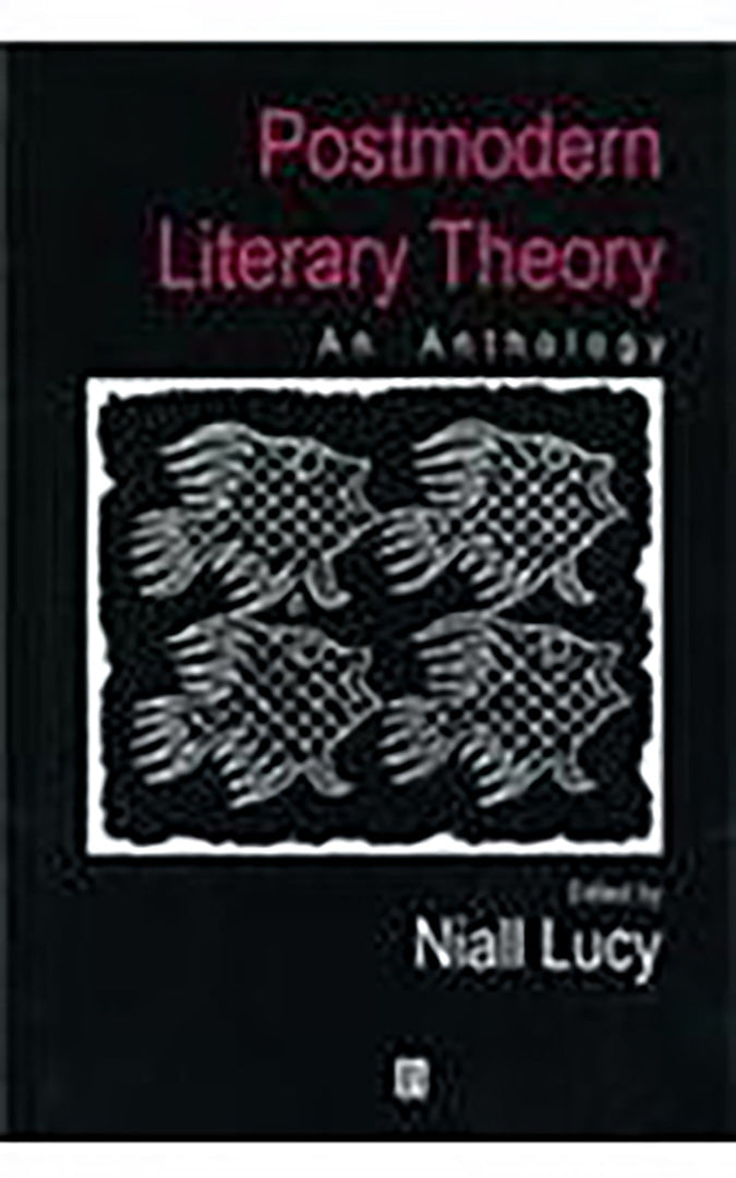 Postmodern Literary Theory: An Anthology by Niall Lucy — Atlantic ...