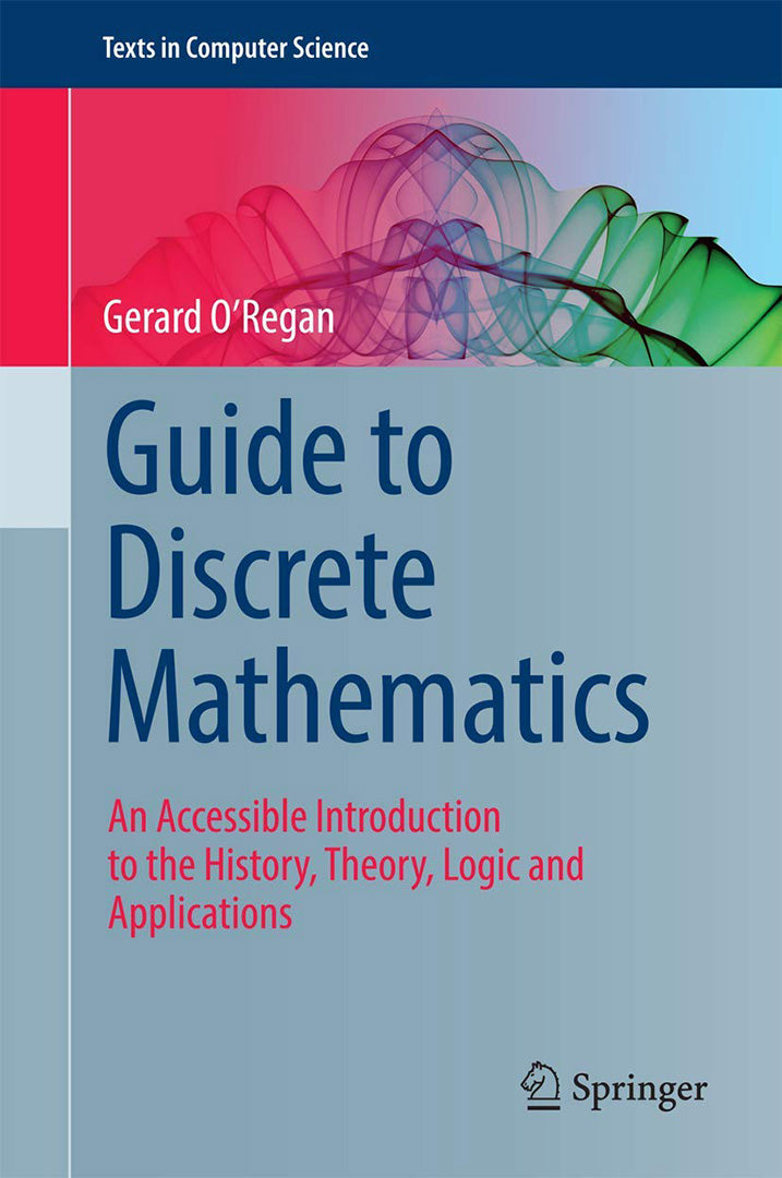 Guide to Discrete Mathematics: An Accessible Introduction to the ...