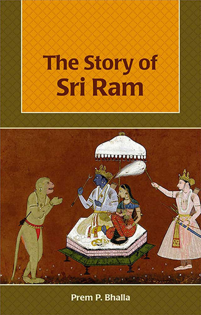 The Story Of Sri Ram by Prem P. Bhalla — Atlantic Publishing Group