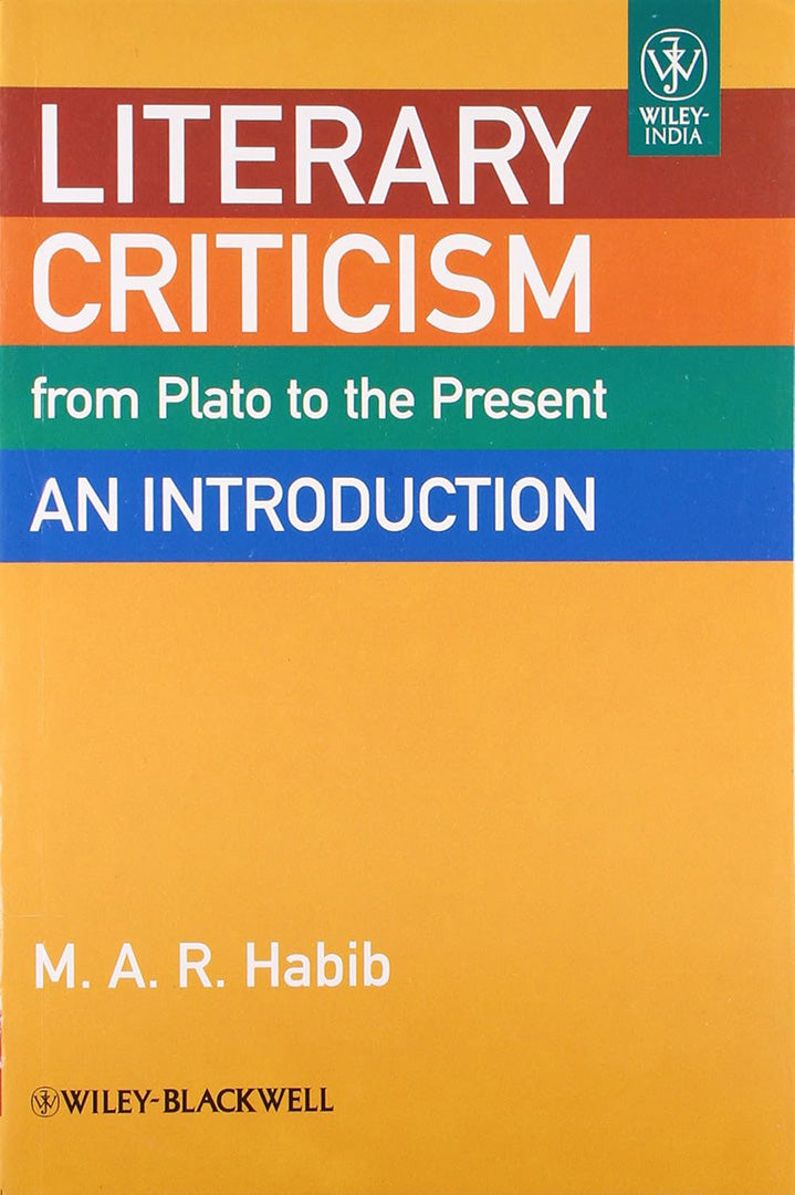 Literary Criticism From Plato To The Present: An Introduction by M.A.R ...