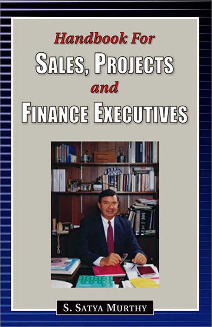 Handbook For Sales, Projects And Finance Executives by S. Satya Murthy ...