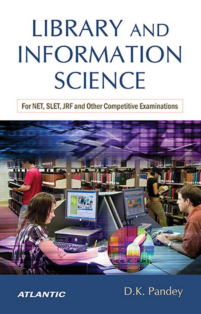 Library And Information Science by D.K. Pandey — Atlantic Publishing Group