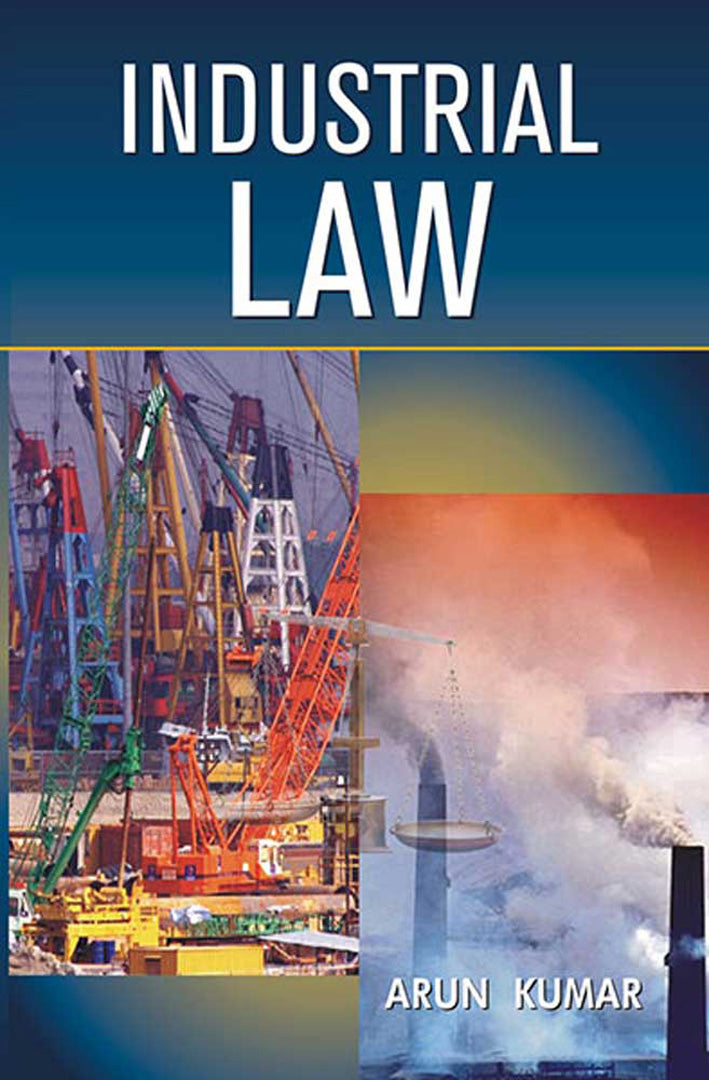 Industrial Law by Arun Kumar — Atlantic Publishing Group