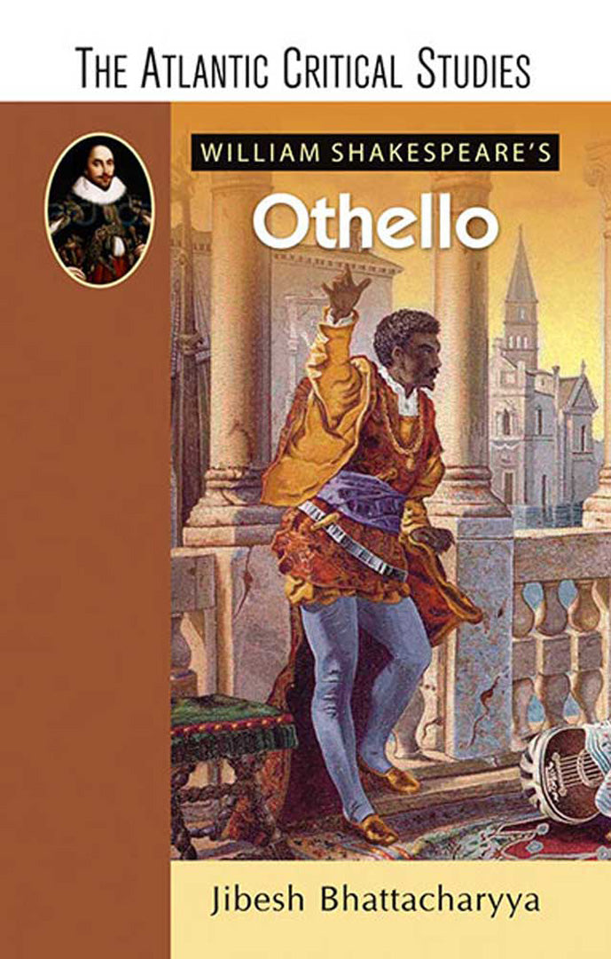 William Shakespeare'S Othello by Jibesh Bhattacharya — Atlantic Publishing Group