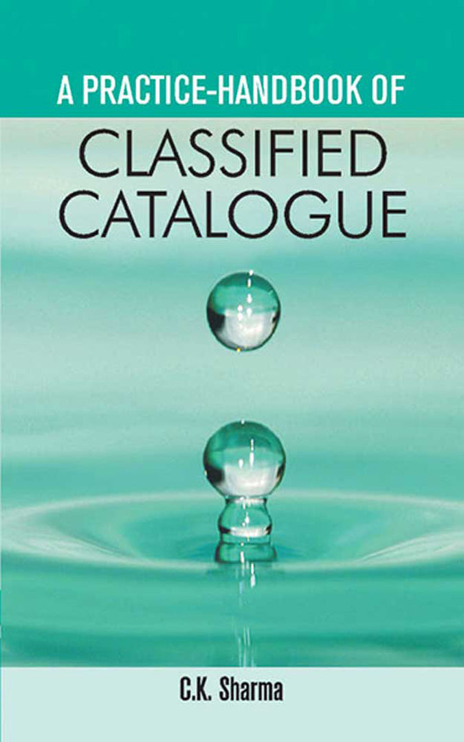 A Practice-Handbook Of Classified Catalogue by C.K. Sharma — Atlantic ...
