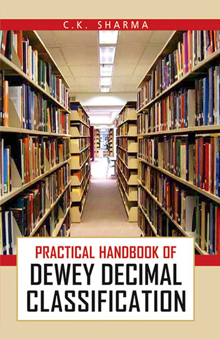 Practical Handbook Of Dewey Decimal Classification by C.K. Sharma — Atlantic Publishing Group