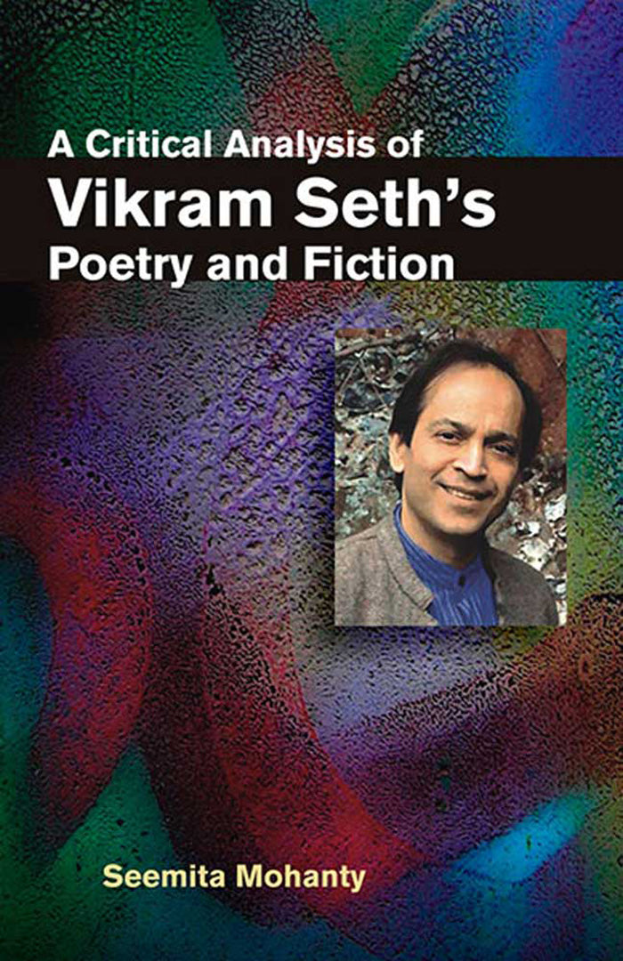 A Critical Analysis Of Vikram Seth'S Poetry And Fiction by Seemita ...