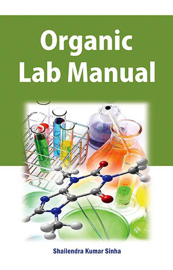 Organic Lab Manual by Shailendra Kumar Sinha — Atlantic Publishing Group