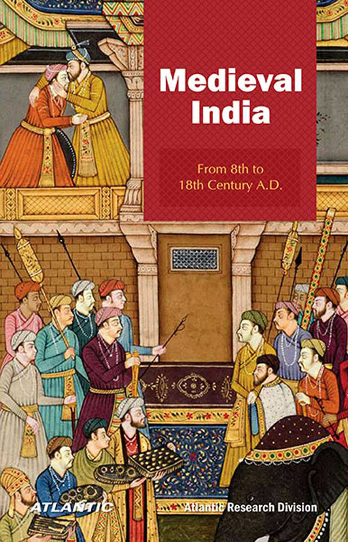 Medieval India: From 8th to 18th Century A.D. by Atlantic Research ...