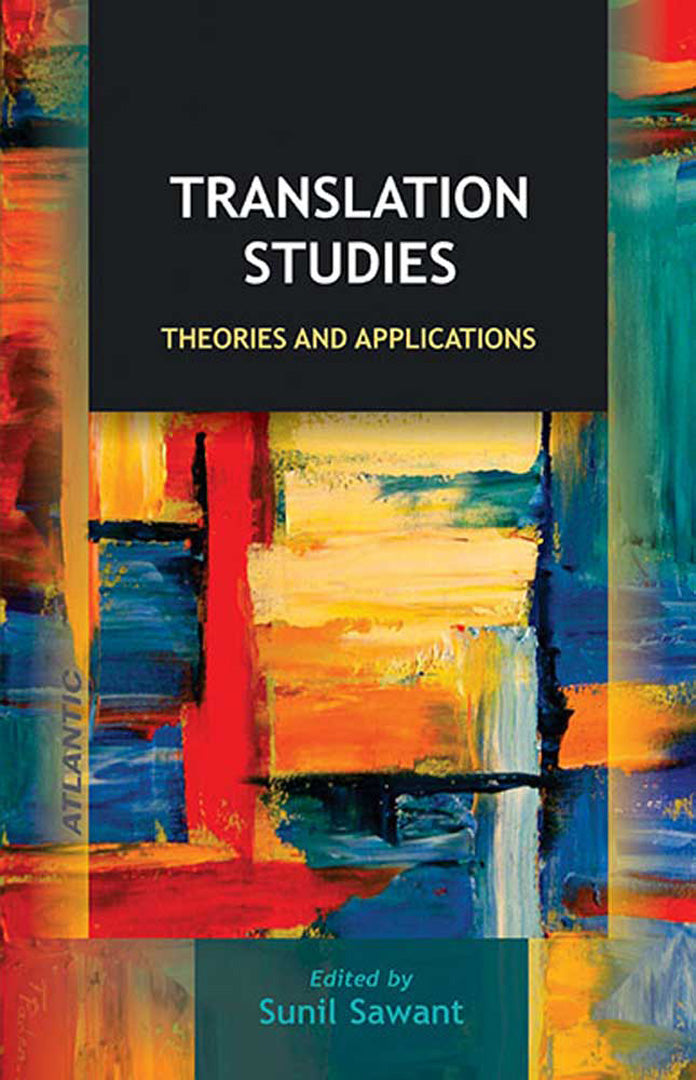 Translation Studies: Theories and Applications by Sunil Sawant ...