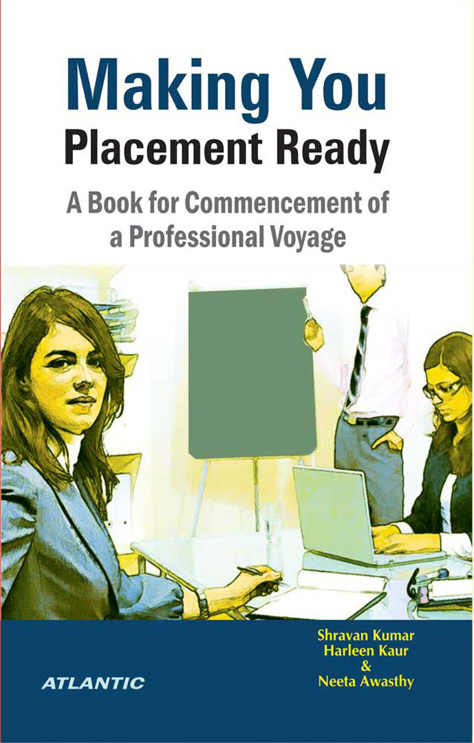 Making You Placement Ready: A Book for Commencement of a Professional ...