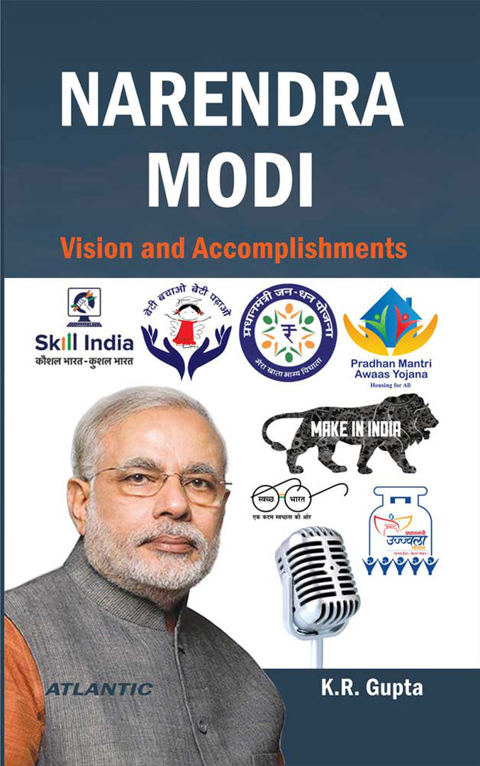 Narendra Modi: Vision and Accomplishments by K.R. Gupta — Atlantic ...