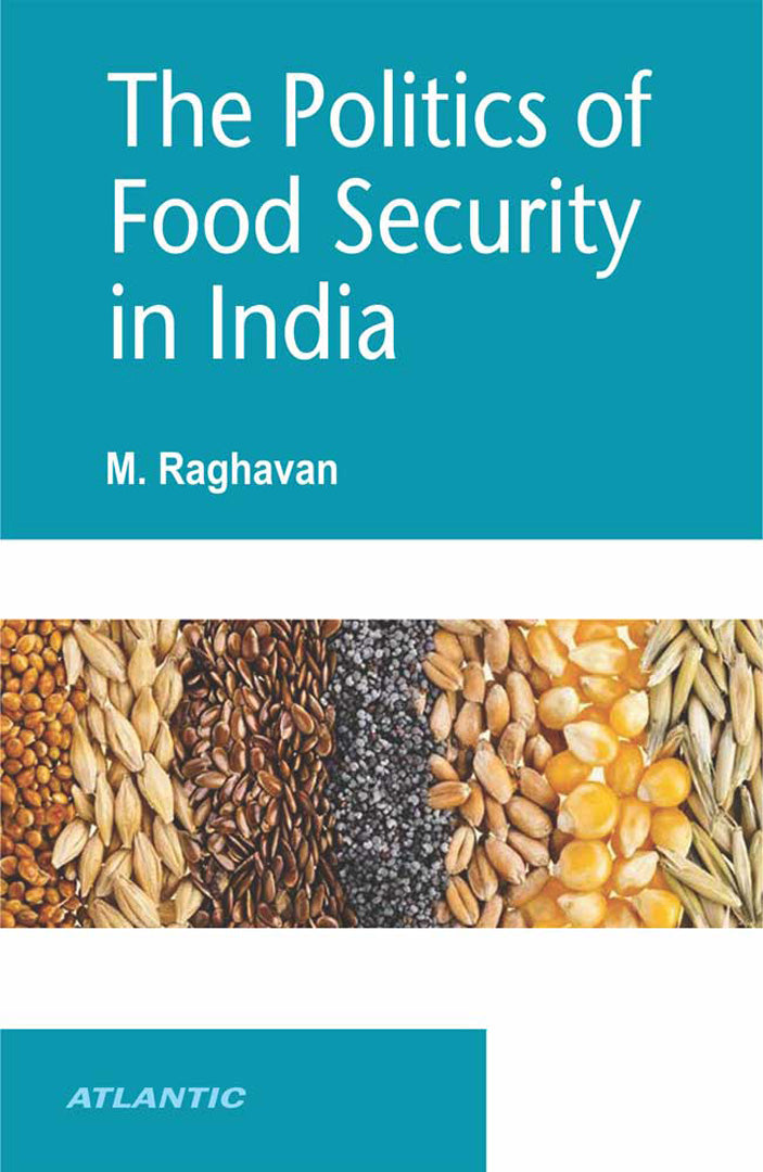 The Politics of Food Security in India by M. Raghavan — Atlantic ...