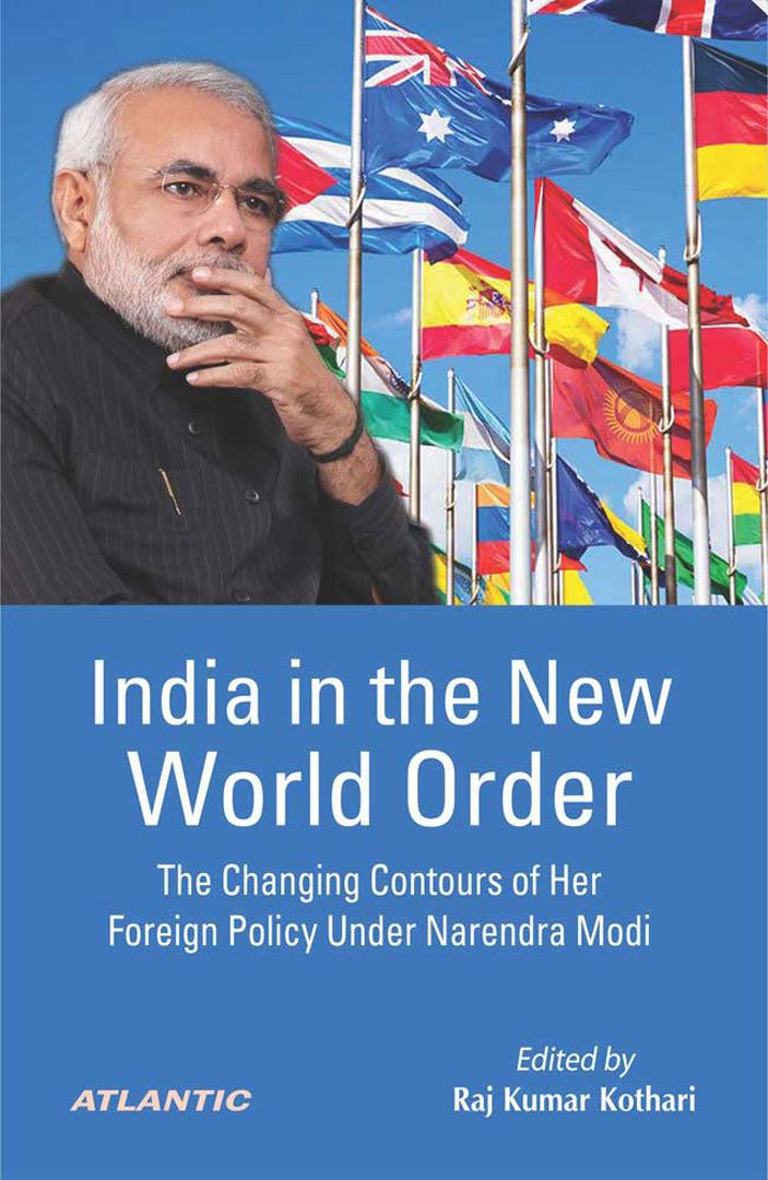 India in the New World Order: The Changing Contours of Her Foreign ...