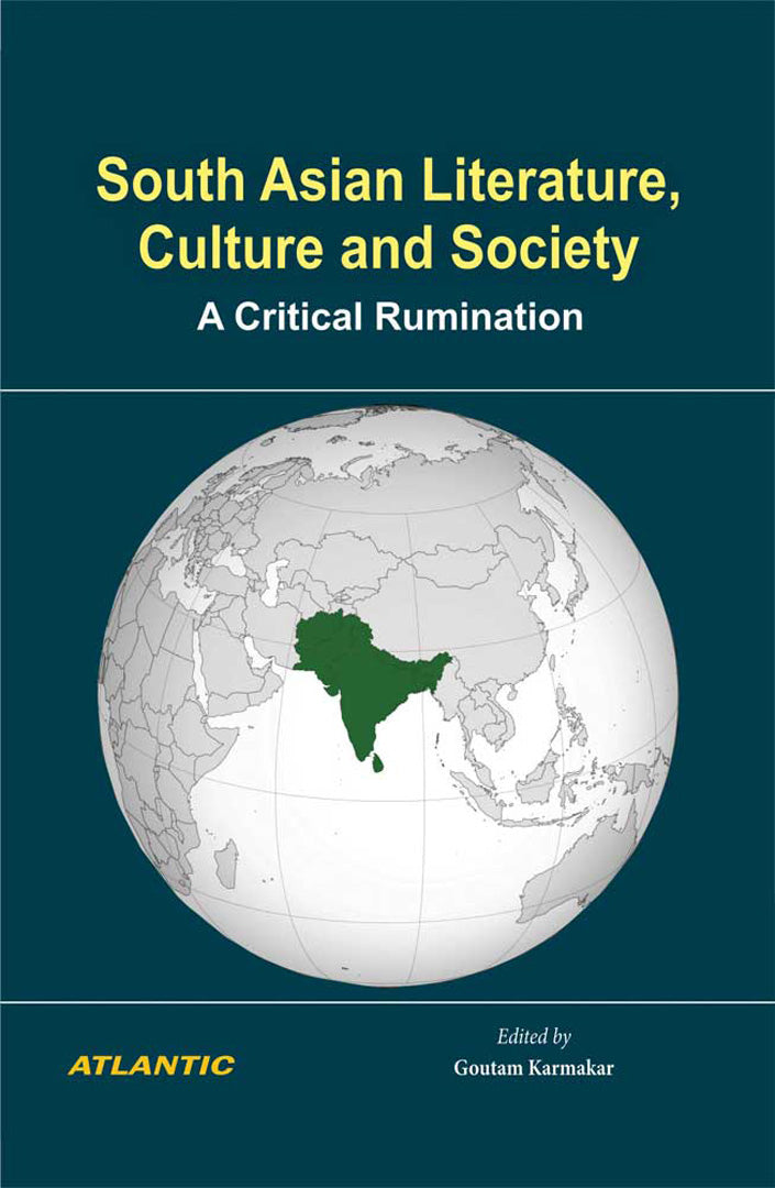 South Asian Literature, Culture and Society: A Critical Rumination by ...