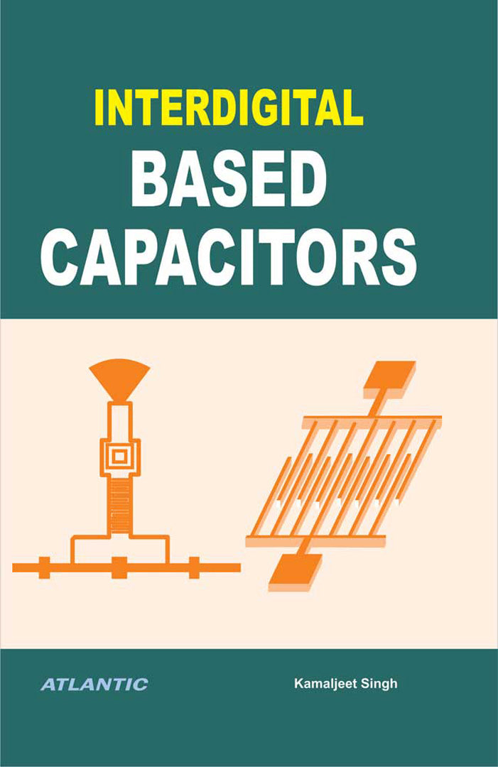 Interdigital Based Capacitors by Kamaljeet Singh — Atlantic Publishing ...