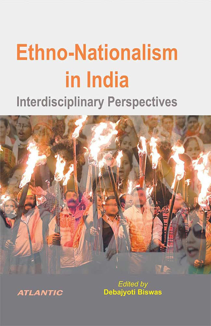 Ethno-Nationalism in India: Interdisciplinary Perspectives by Debajyoti ...