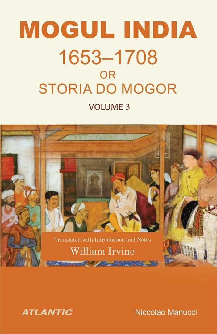 Mogul India Or Storia Do Mogor by Niccolao Manucci — Atlantic ...