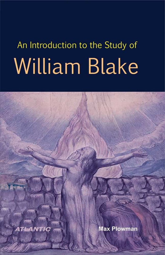 An Introduction To The Study Of William Blake by Max Plowman — Atlantic ...