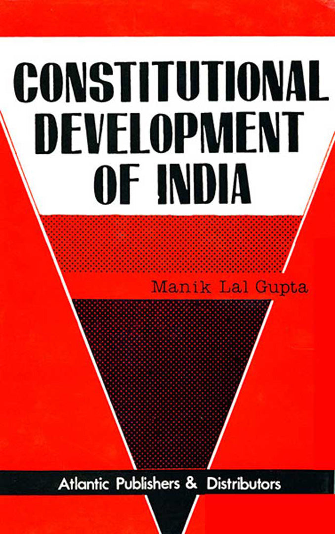 Constitutional Development Of India by Manik Lal Gupt — Atlantic ...