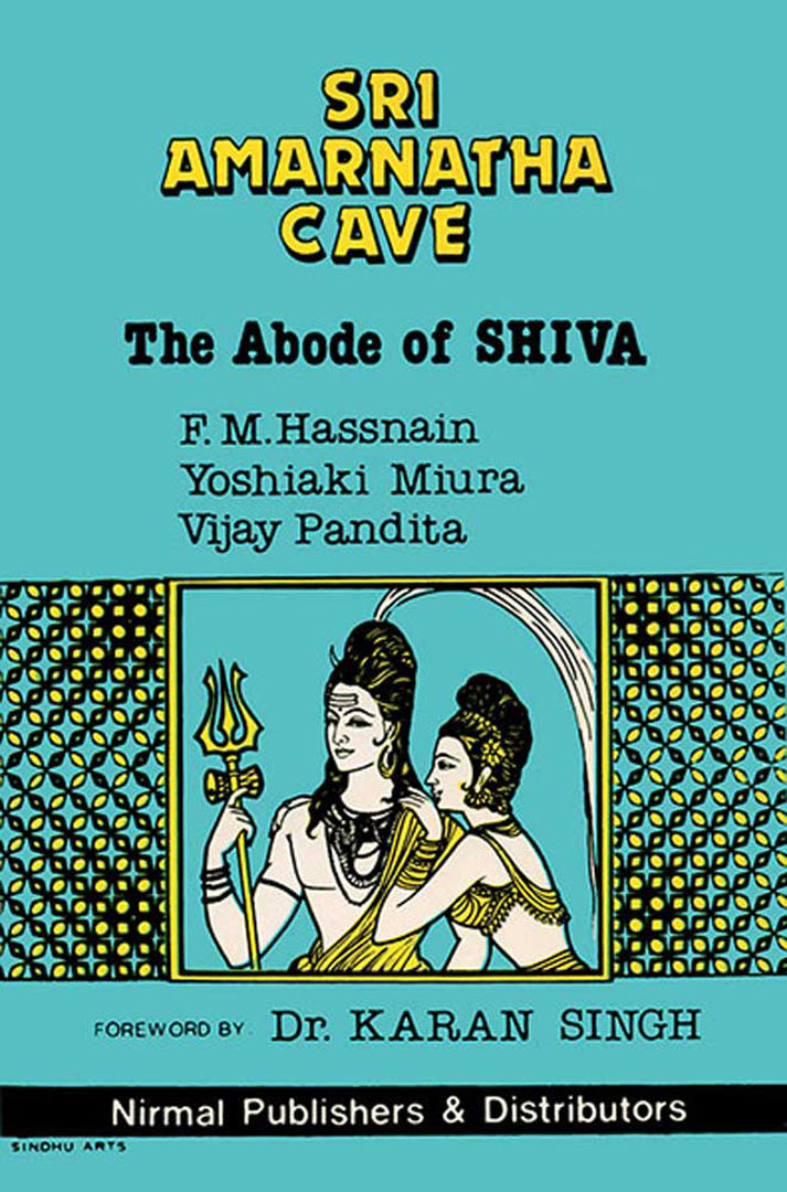 Sri Amarnatha Cave: The Abode of Shiva by F.M. Hassnain, Yoshiaki Miura ...