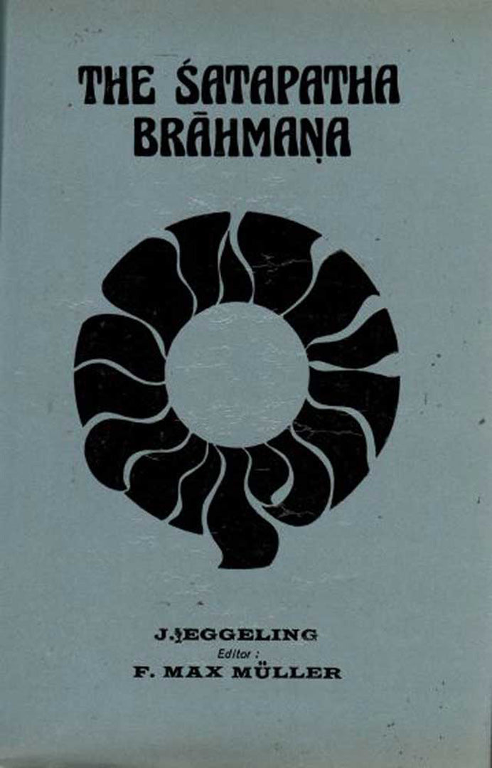 The Satapatha Brahmana by J. Eggeling — Atlantic Publishing Group