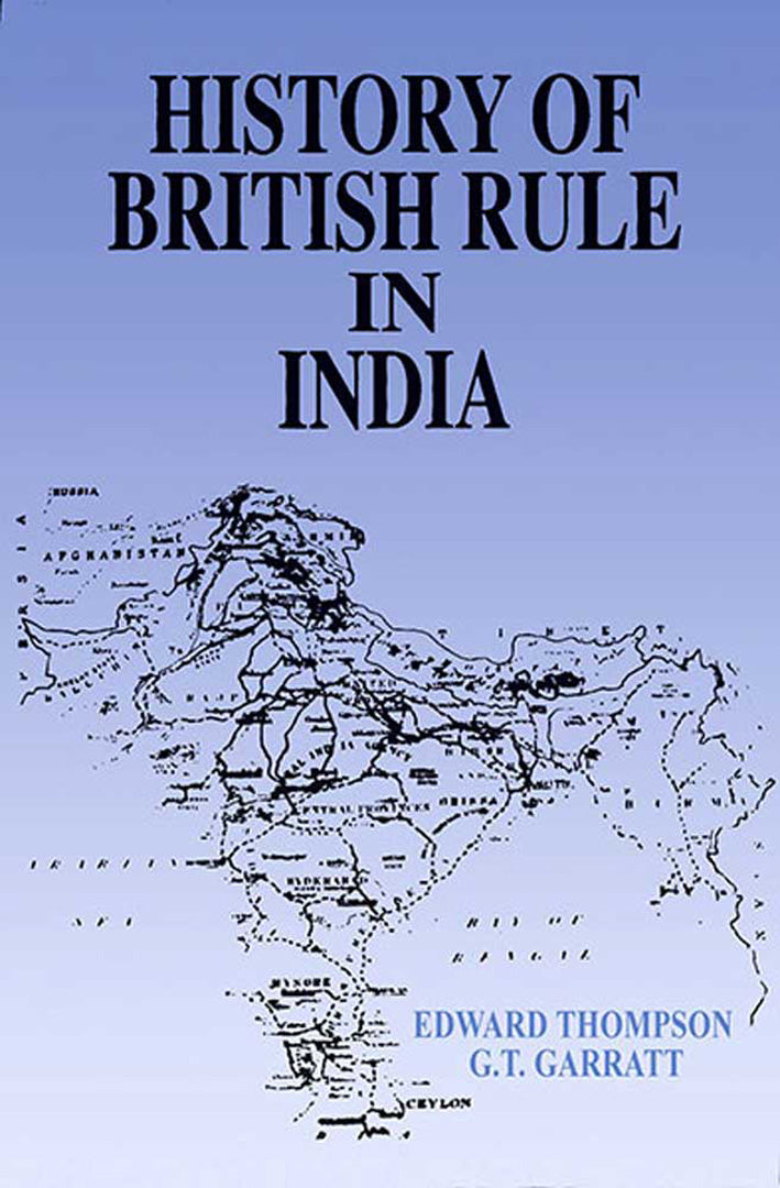 History Of British Rule In India by Edward T., G.T. Garratt — Atlantic ...