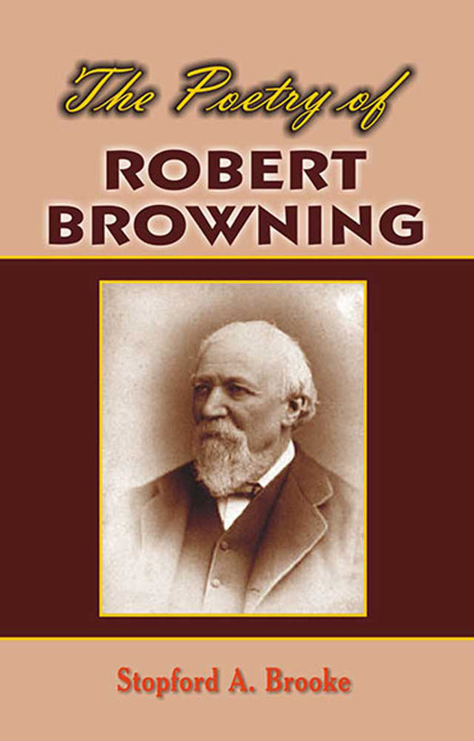 The Poetry Of Robert Browning by Stopford A. Brooke — Atlantic ...