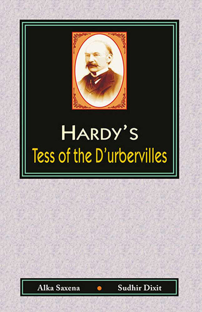 Hardy'S Tess Of The D'Urbervilles by Alka Saxena, Sudhir Dixit ...